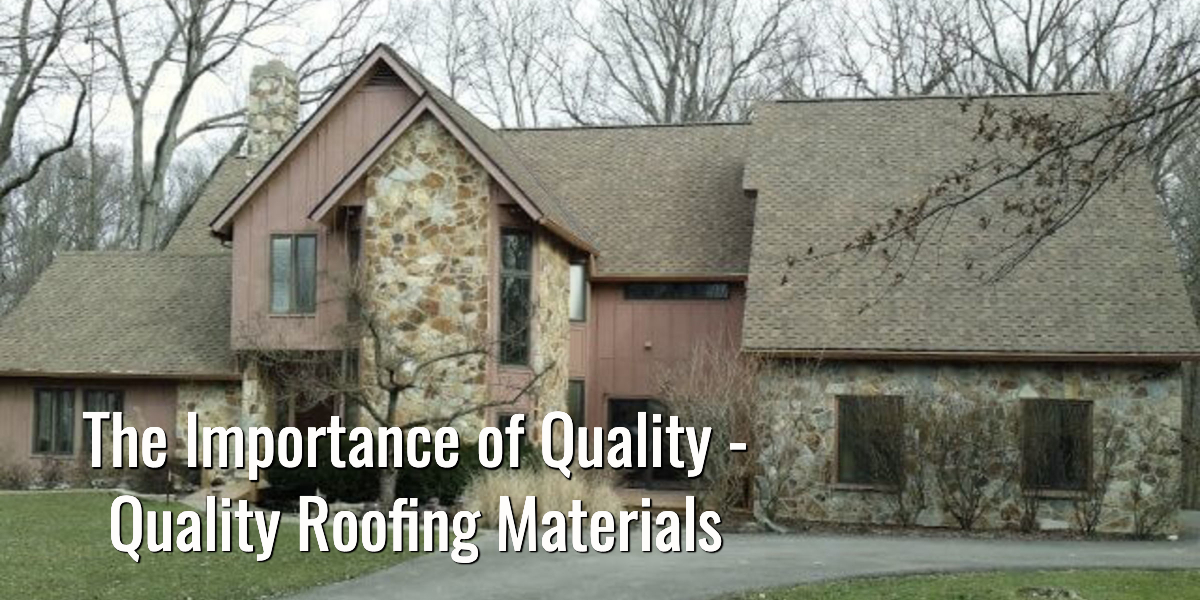 The Importance of Quality - Quality Roofing Materials - Muth and ...